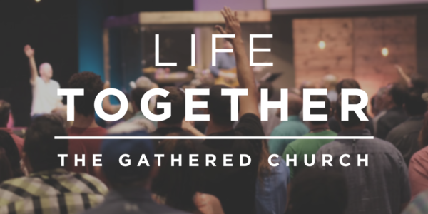 Life Together: The Gathered Church Conference - Worship Matters